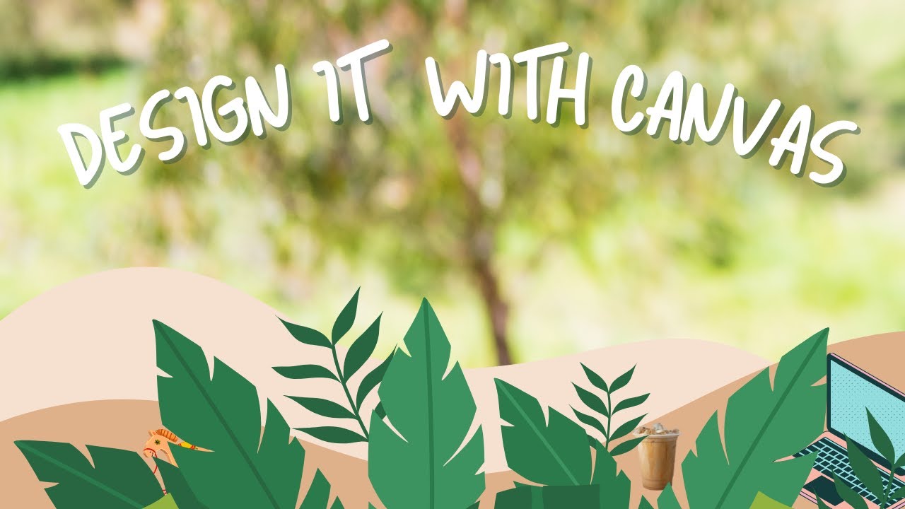 Design it with Canvas - YouTube