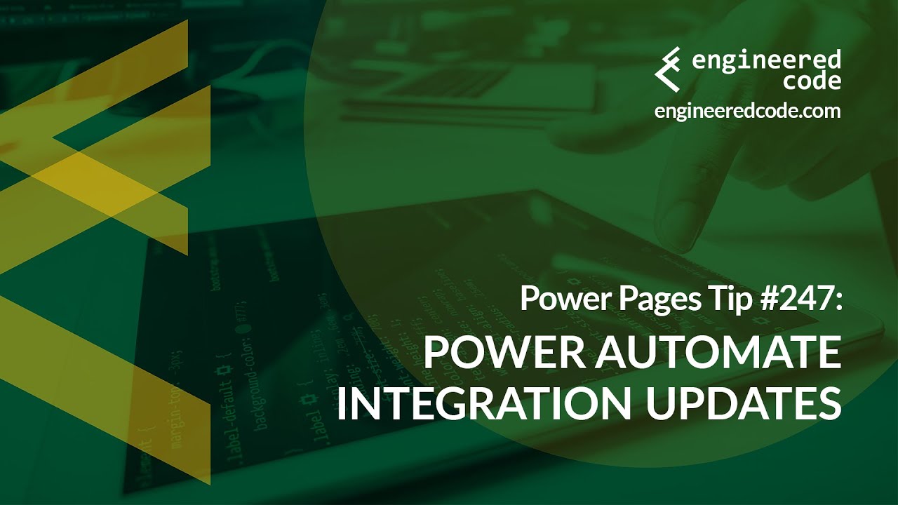 Power Pages Tip #247 - Power Automate Integration Updates - Engineered ...