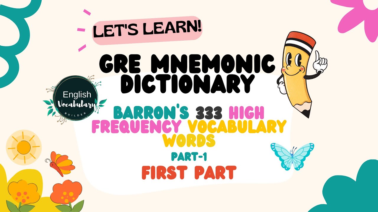 A, Part-1, GRE Mnemonic Dictionary I Barron's 333 high frequency ...