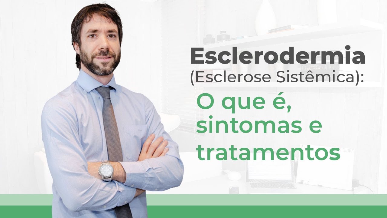 Esclerodermia Esclerose Sistêmica: O que é, sintomas e tratamentos ...