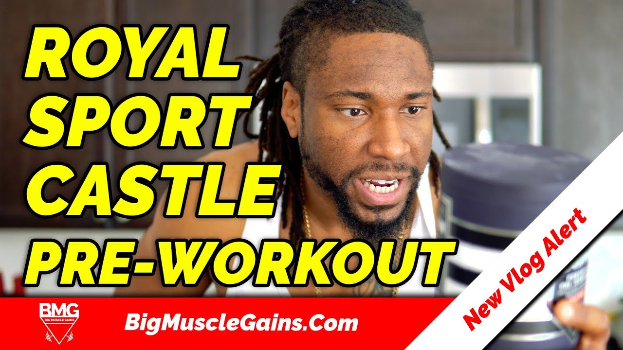 Royal Sport Castle Pre-Workout | Supplement Review |Big Muscle Gains ...