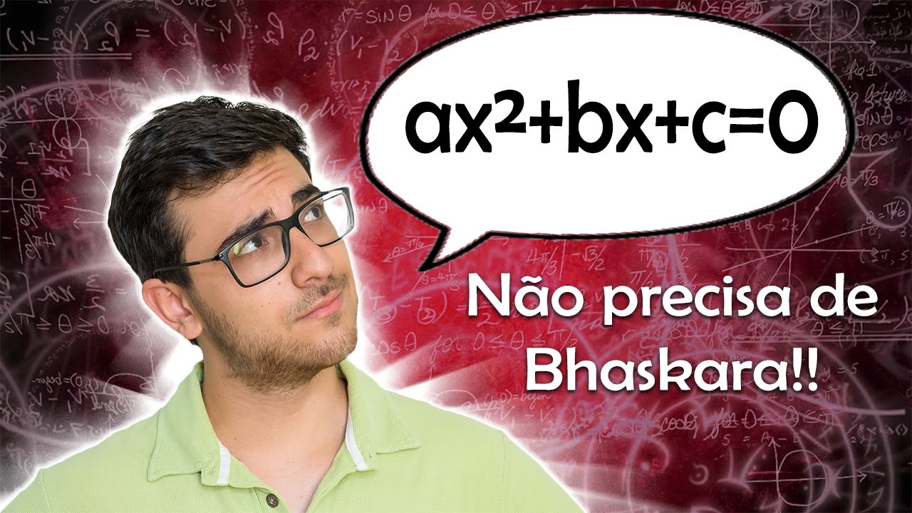 Equação Do 2º Grau Sem Usar Bhaskara Método Da Soma E Produto