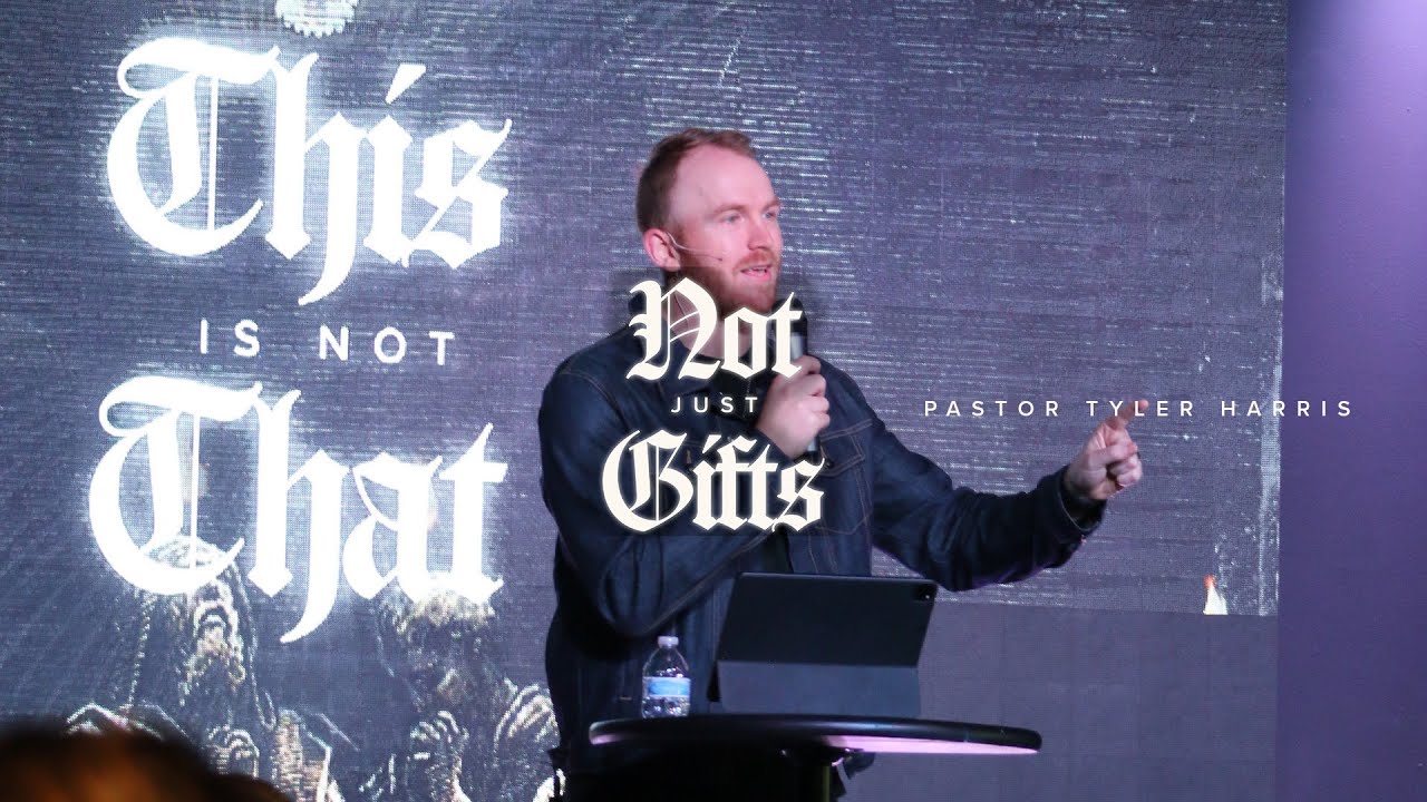 Not Just Gifts | Pastor Tyler Harris | Awaken Church | This Is Not That ...