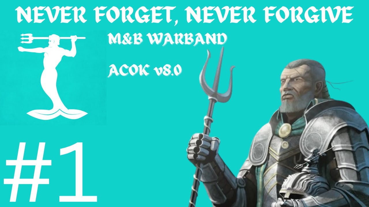 Mount and Blade Warband ACOK v8.0 #1┃HOUSE MANDERLIN - YouTube