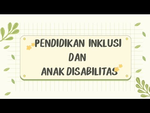 VIDEO EDUKASI PENDIDIKAN INKLUSI & ANAK DISABILITAS - UAS PENDIDIKAN ...