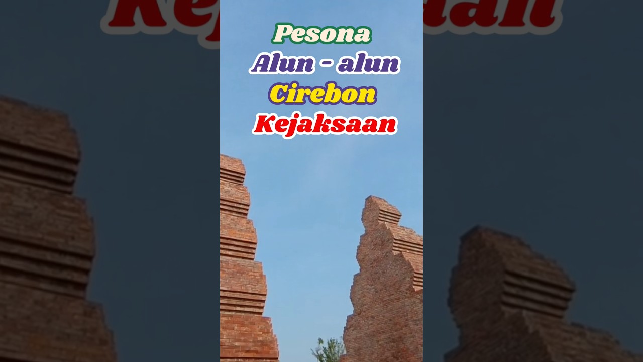 Gapura Candi Bentar Di Alun Alun Cirebon Sejarah Islam Dari Sunan ...