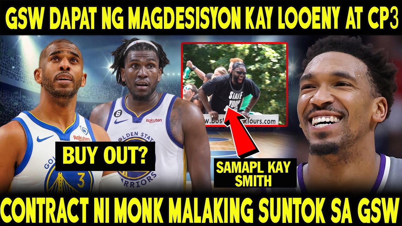 DAHIL SA KONTRATA NI MONK MAG IIBA ANG DIREKSYON SA GSW. MAY AALIS SA PAGITAN NI LOONEY AT PAUL ...