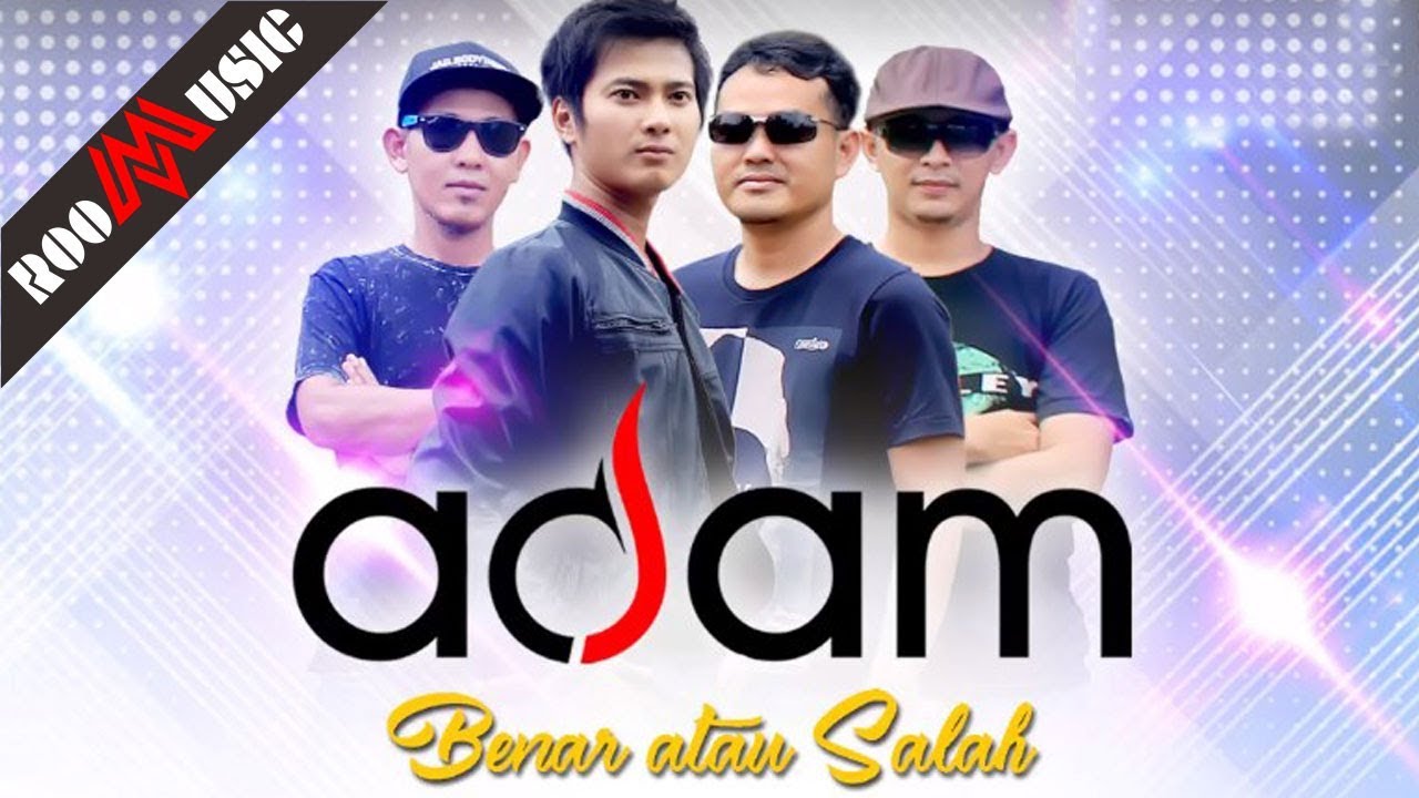 Adam - Benar Atau Salah (Video Lirik) | Lagu Indonesia Terbaru 2018 ...