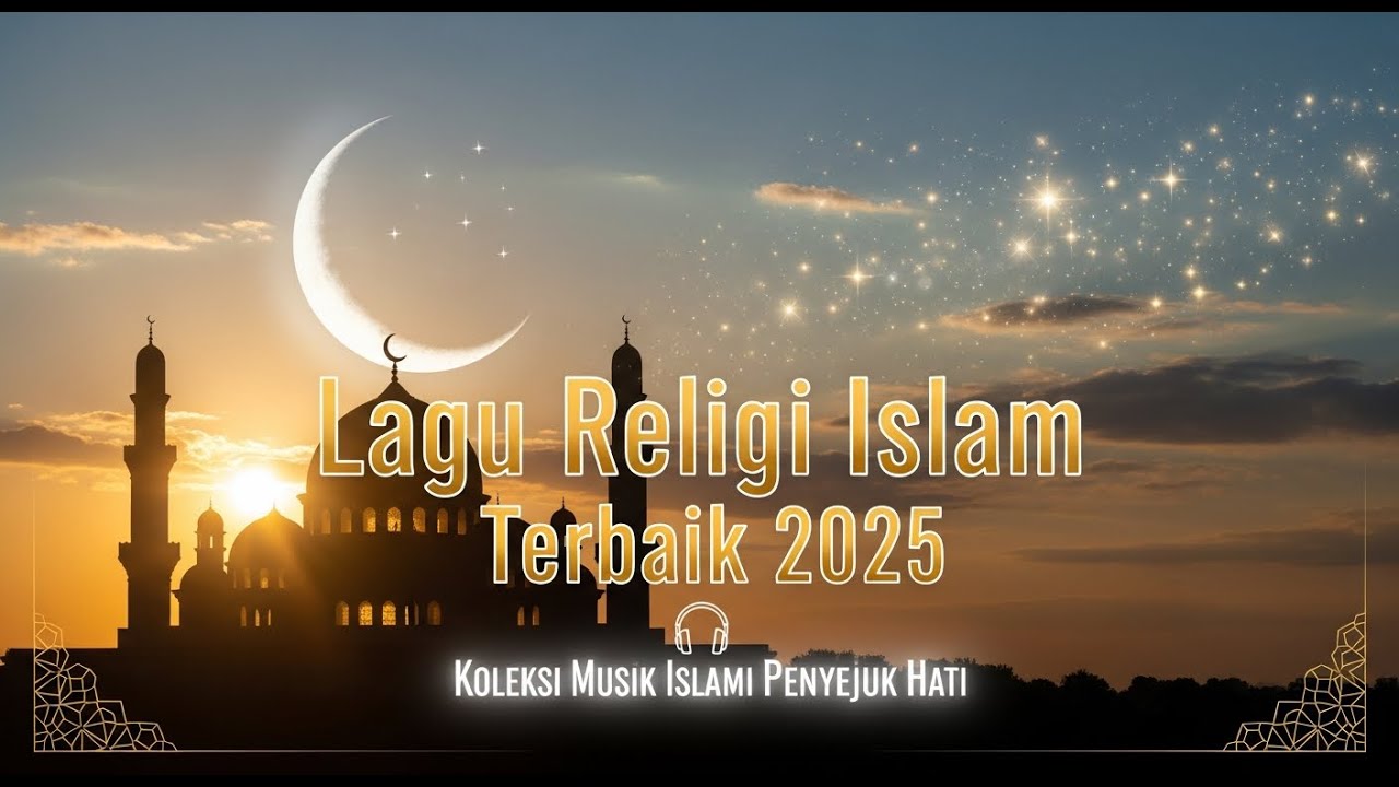 🌺 Lagu Religi Islam Terbaik 2025 | Koleksi Musik Islami Penyejuk Hati ...