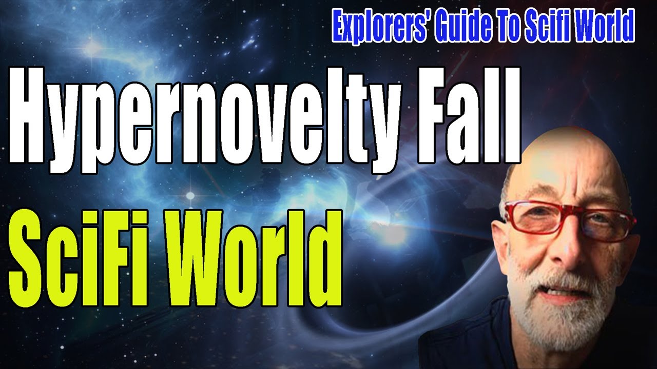Hypernovelty Fall SciFi World - Clif High Explorers' Guide To Scifi World - YouTube