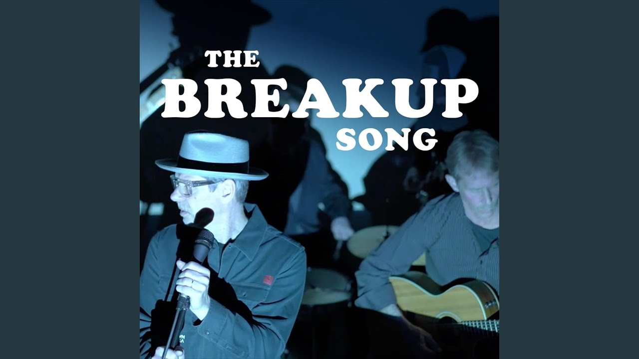 The Breakup Song - YouTube