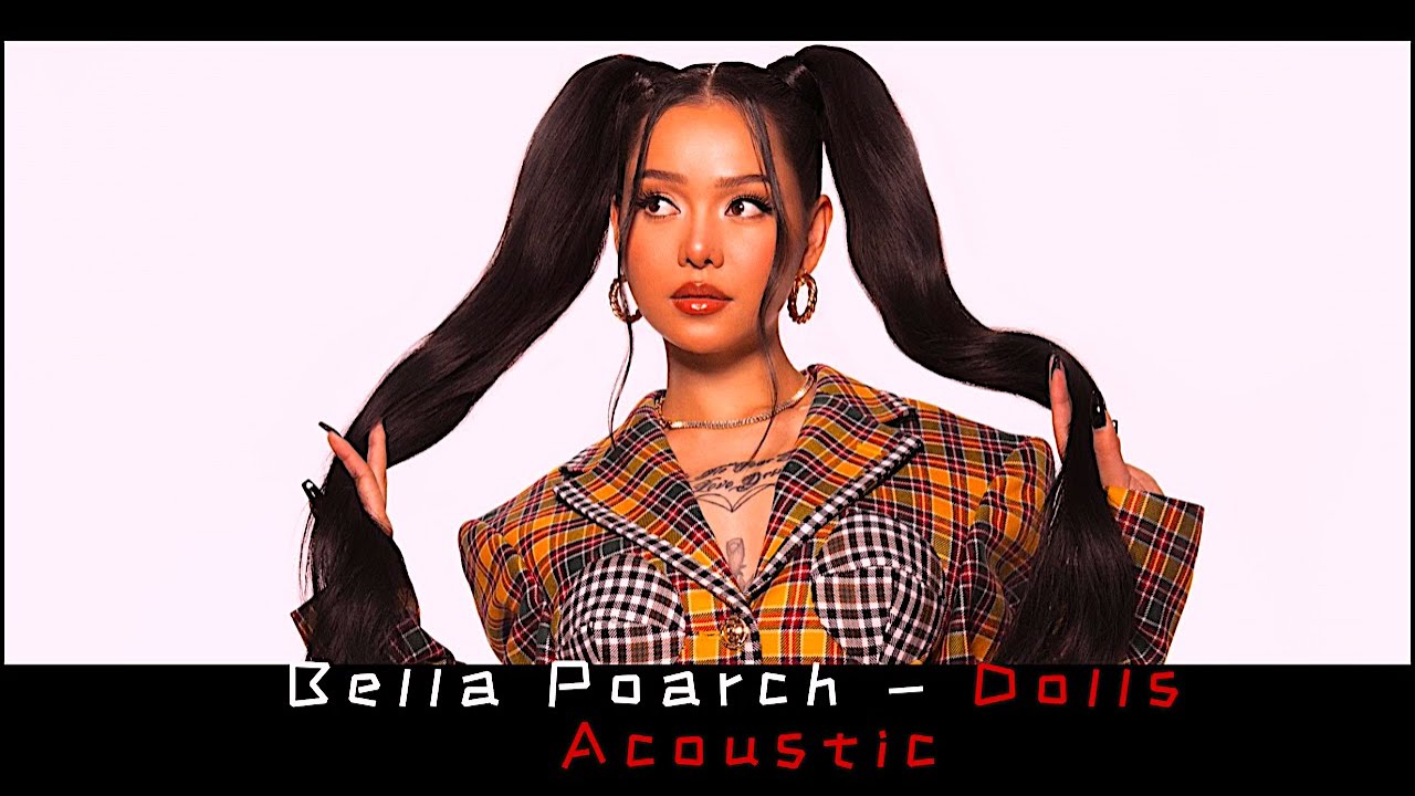 Bella Poarch - Dolls - Acoustic - YouTube