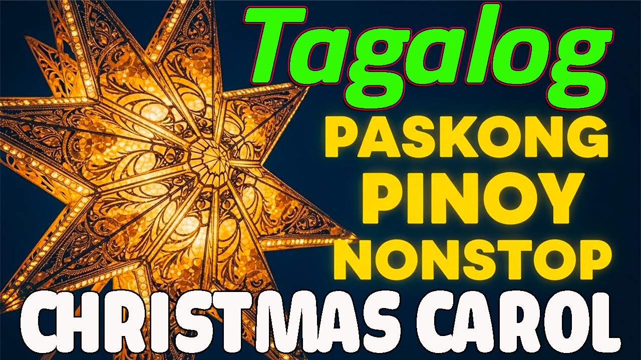 PASKONG PINOY 🎅 Best Filipino Christmas Songs | Tagalog Pasko Non-Stop ...