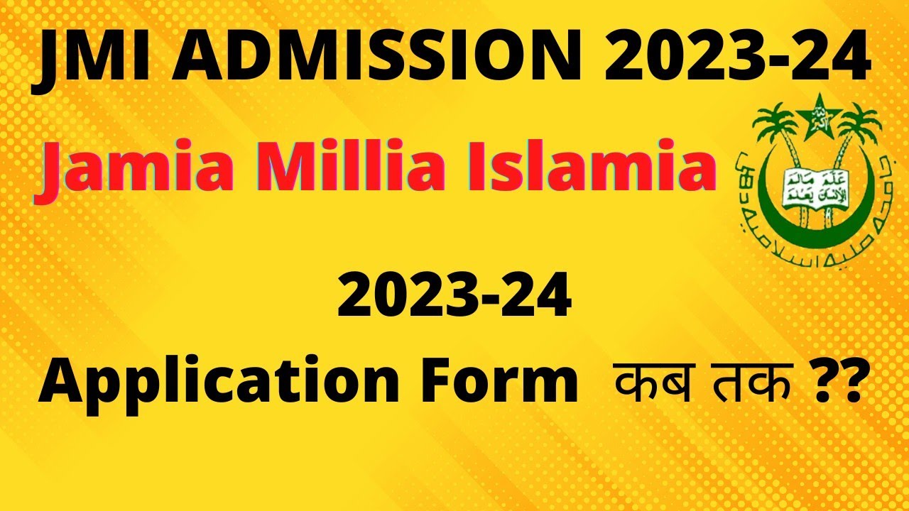 Jamia Millia Islamia 2023-24 Application Forms || JMI 2023-24 ...