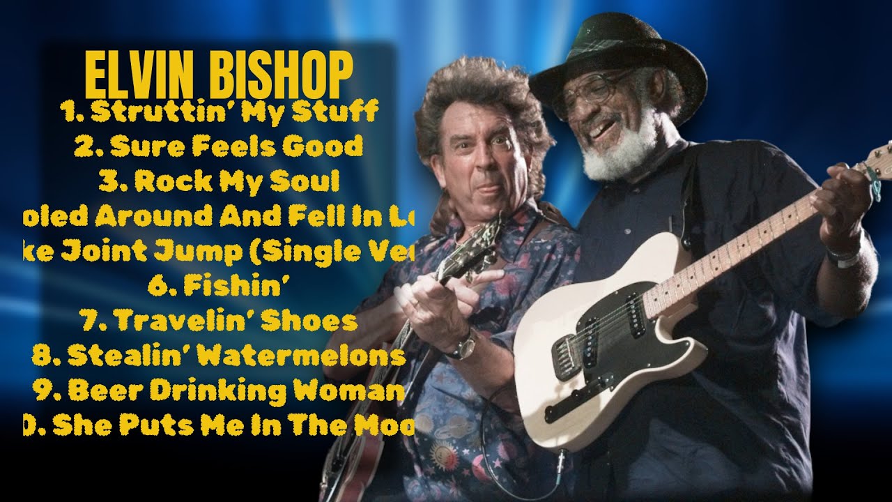 Elvin Bishop-Must-have music of 2024-Leading Hits Playlist-Prestigious ...