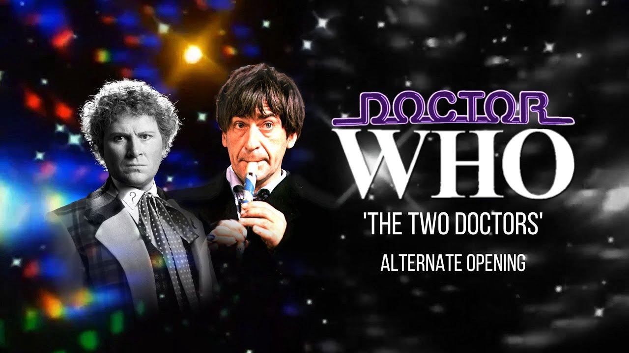 Doctor Who | 'The Two Doctors' Alternate Opening - YouTube