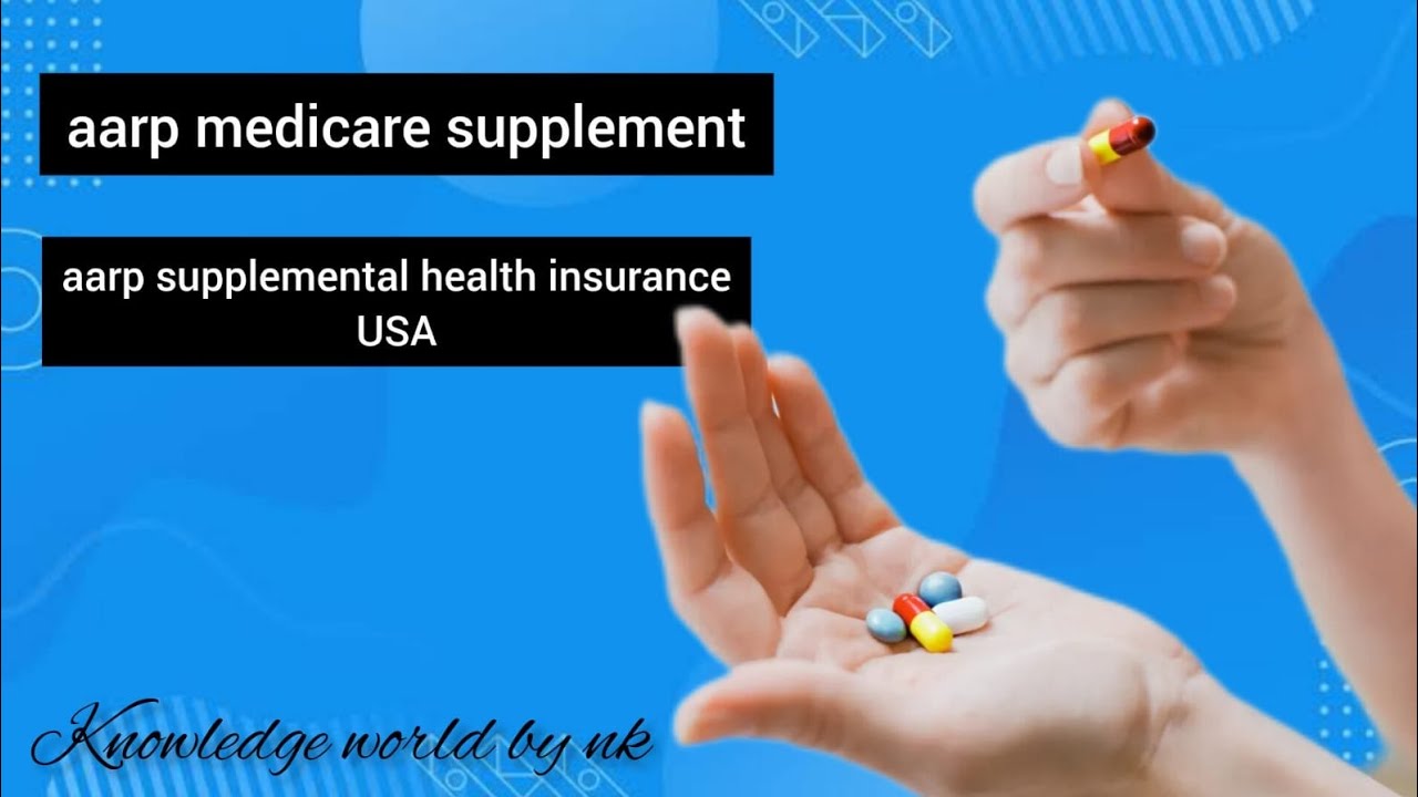 Aarp Supplemental Health Insurance \\ Aarp Medicare Supplement - YouTube