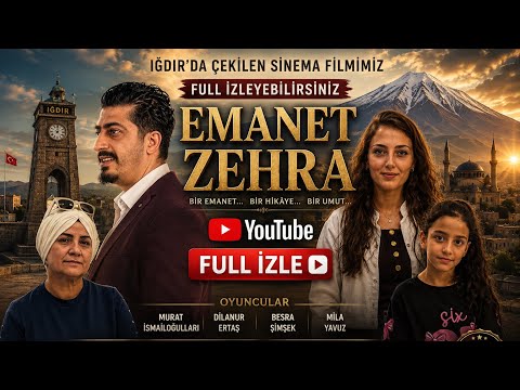 EMANET ZEHRA FİLMİ FULL İZLE (IĞDIR) senaryo Murat İsmailoğulları yapımcı Murat İsmailoğulları 