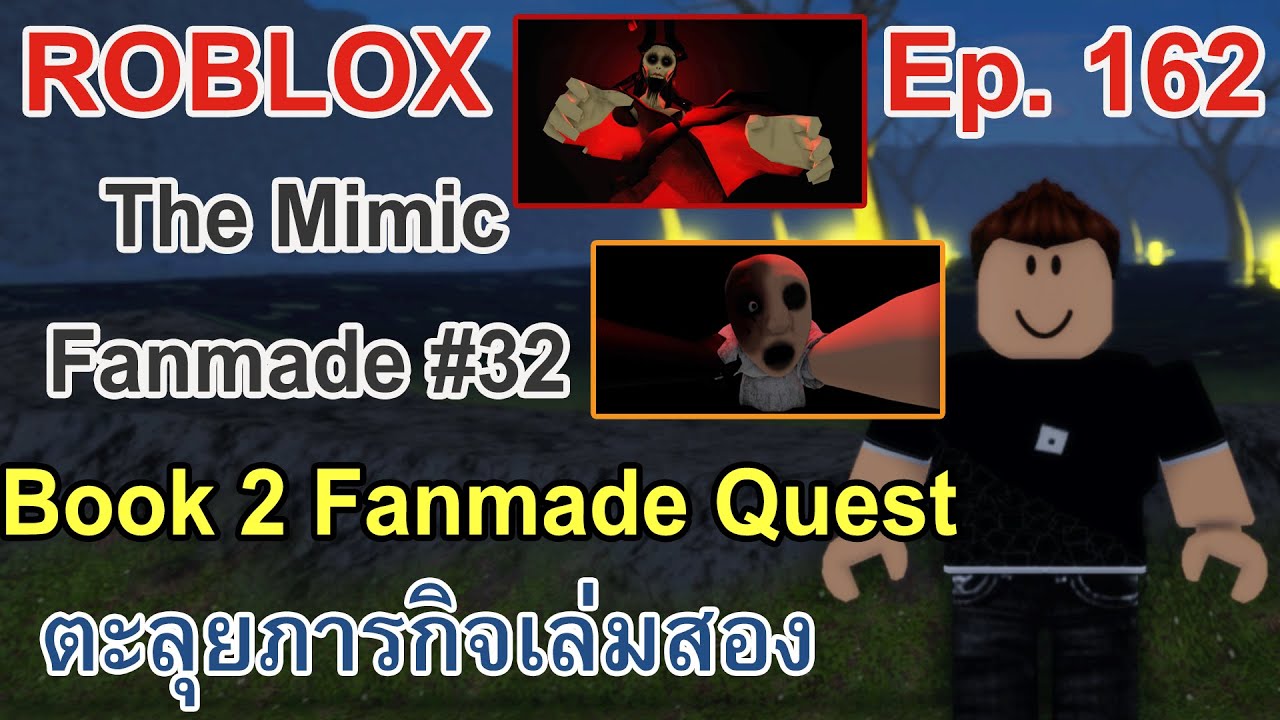 Roblox Ep 162 The Mimic Fanmade 32 Book 2 Fanmade Quest Chapter