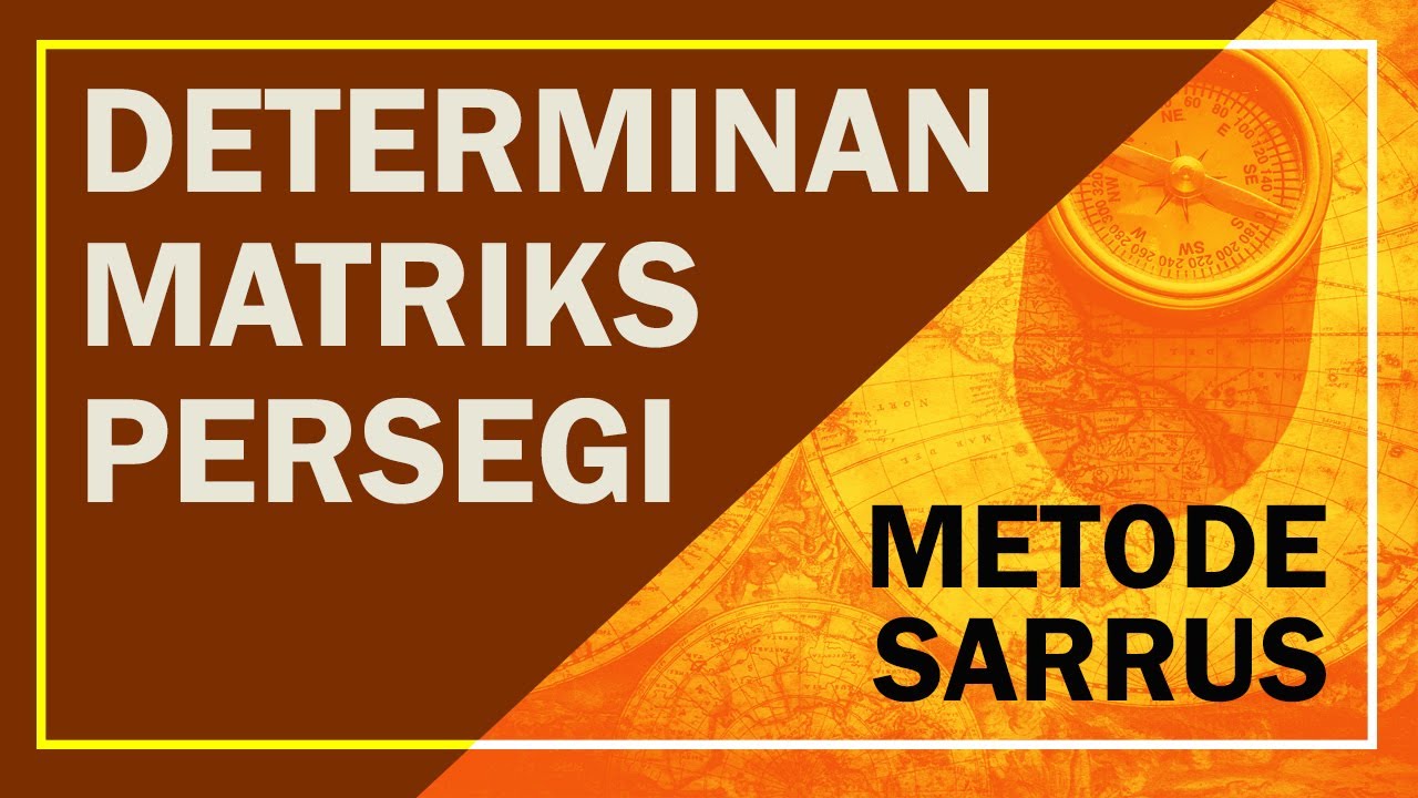 Determinan Matriks Persegi ordo 2X2 dan 3X3 (cara Sarrus) | Matematika ...