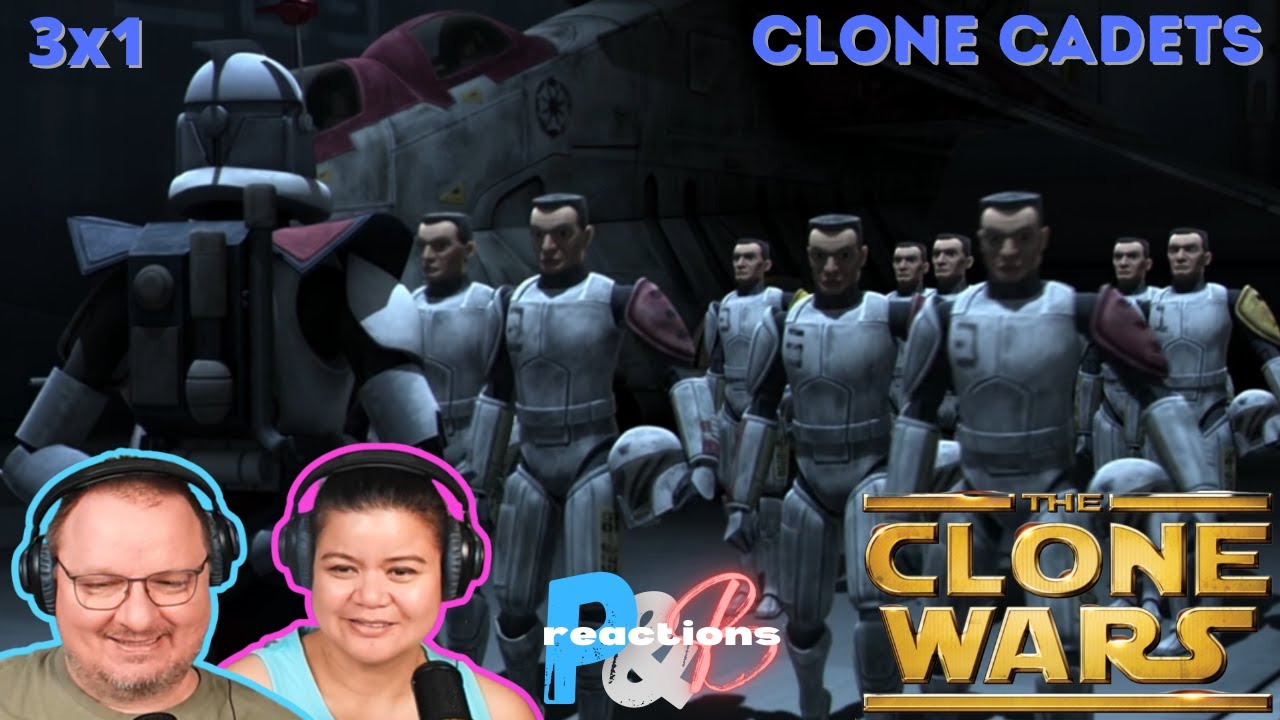 The Clone Wars 3x1 "Clone Cadets" Couples Reaction (Chronological view ...