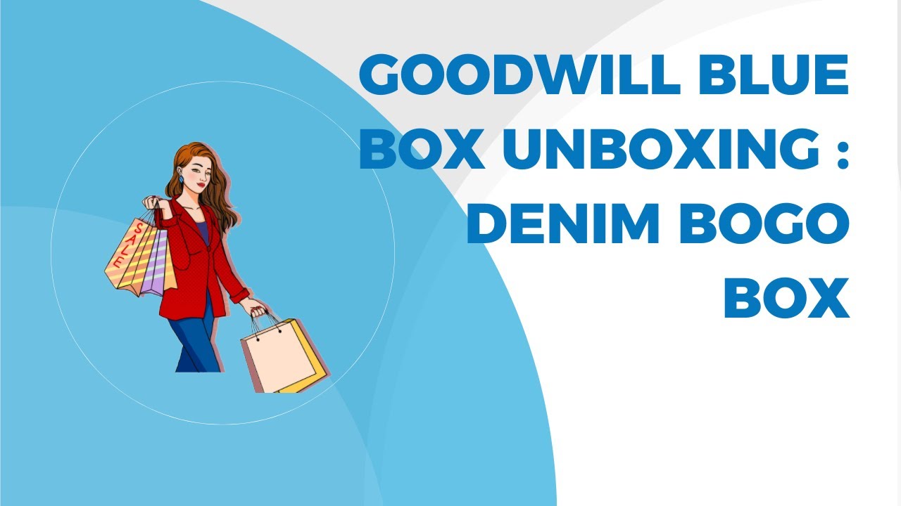 Unboxing a Goodwill Blue Box BOGO Denim Box - YouTube