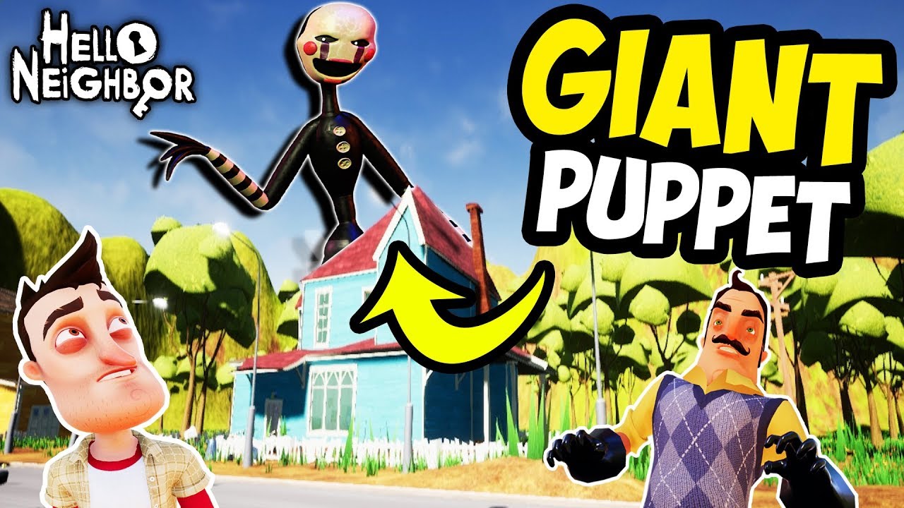 GIANT FNAF PUPPET NEIGHBOR | Hello Neighbor Mod - YouTube