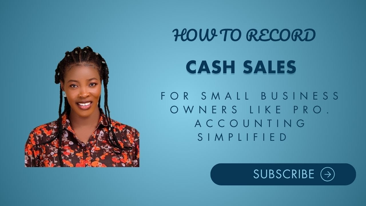 How to Record Cash Sales like a Pro for Business Owners - YouTube