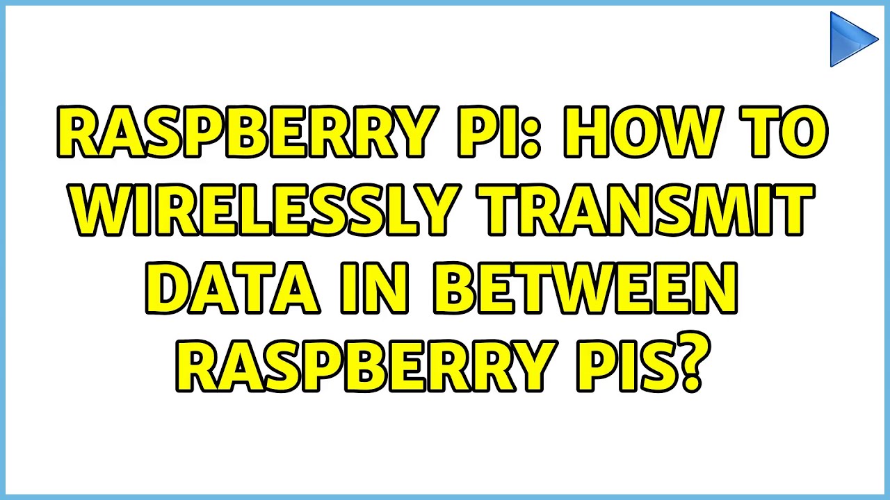 Raspberry Pi: How to wirelessly transmit data in between Raspberry Pis ...