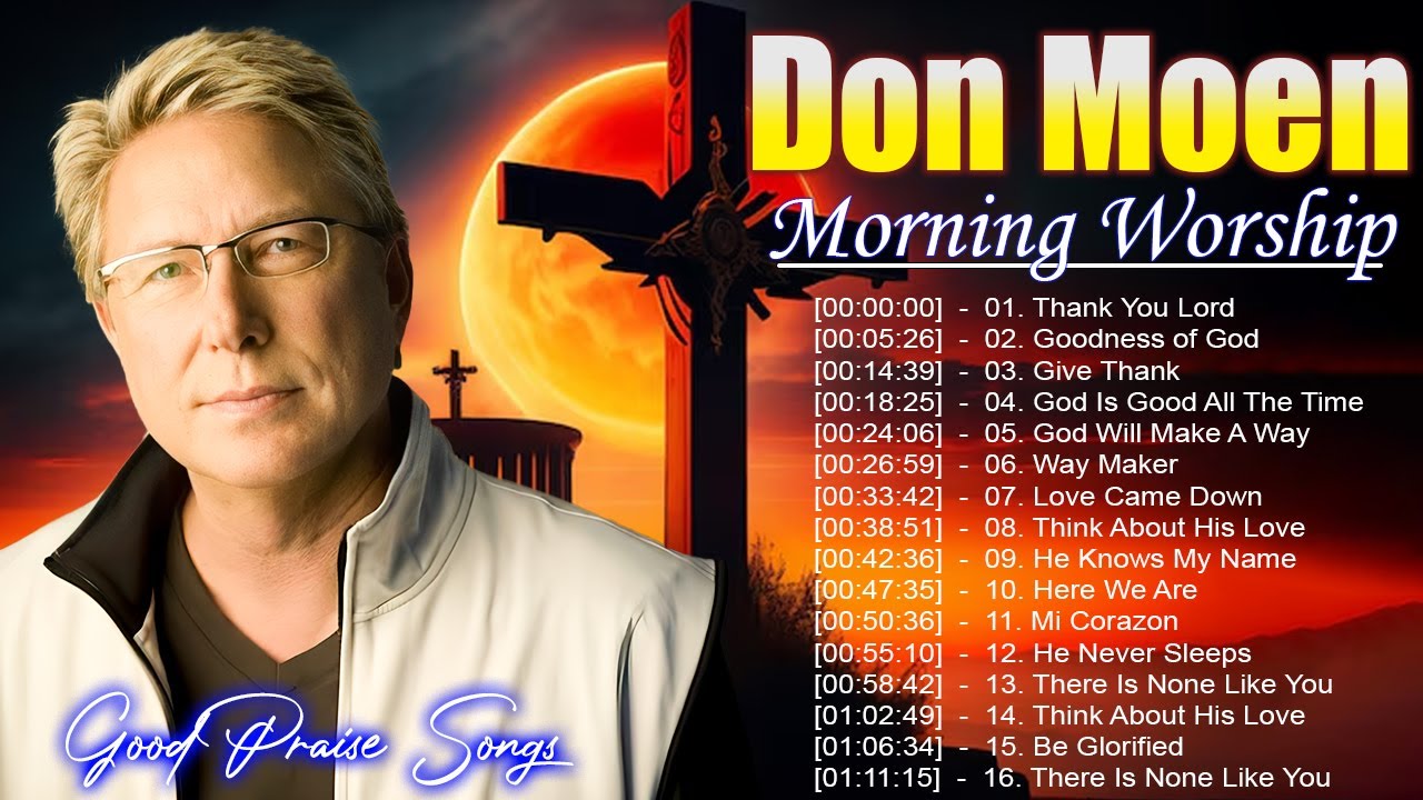 Don Moen Praise Songs 🙏 Old Worship Songs of Don Moen, Christian Music Compilation #2k - YouTube