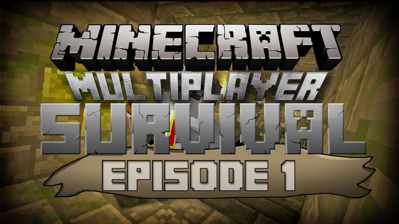 Minecraft: Multiplayer Survival Let's Play Episode 1! - YouTube