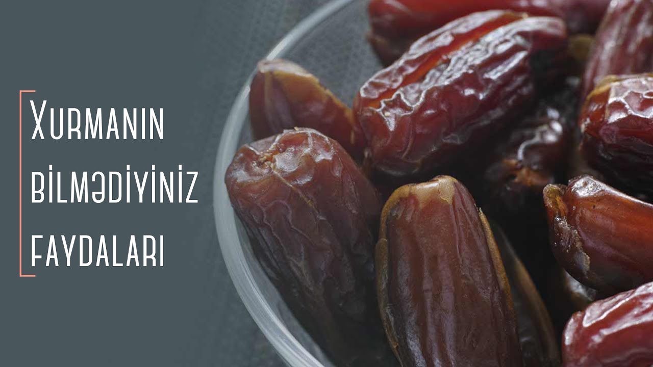 Xurmanın bilmədiyiniz faydaları - YouTube