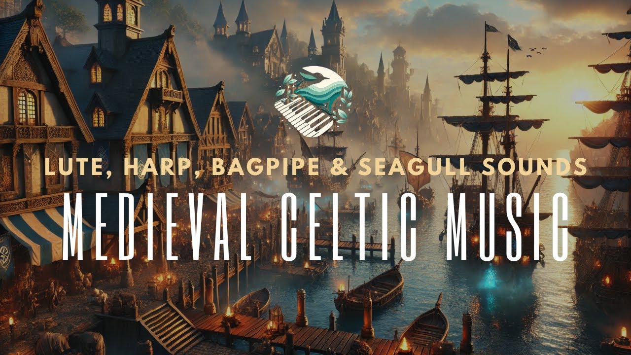 Lute, Harp, Bagpipe, & Seagull Sounds: Fantasy Harbor Medieval Celtic ...