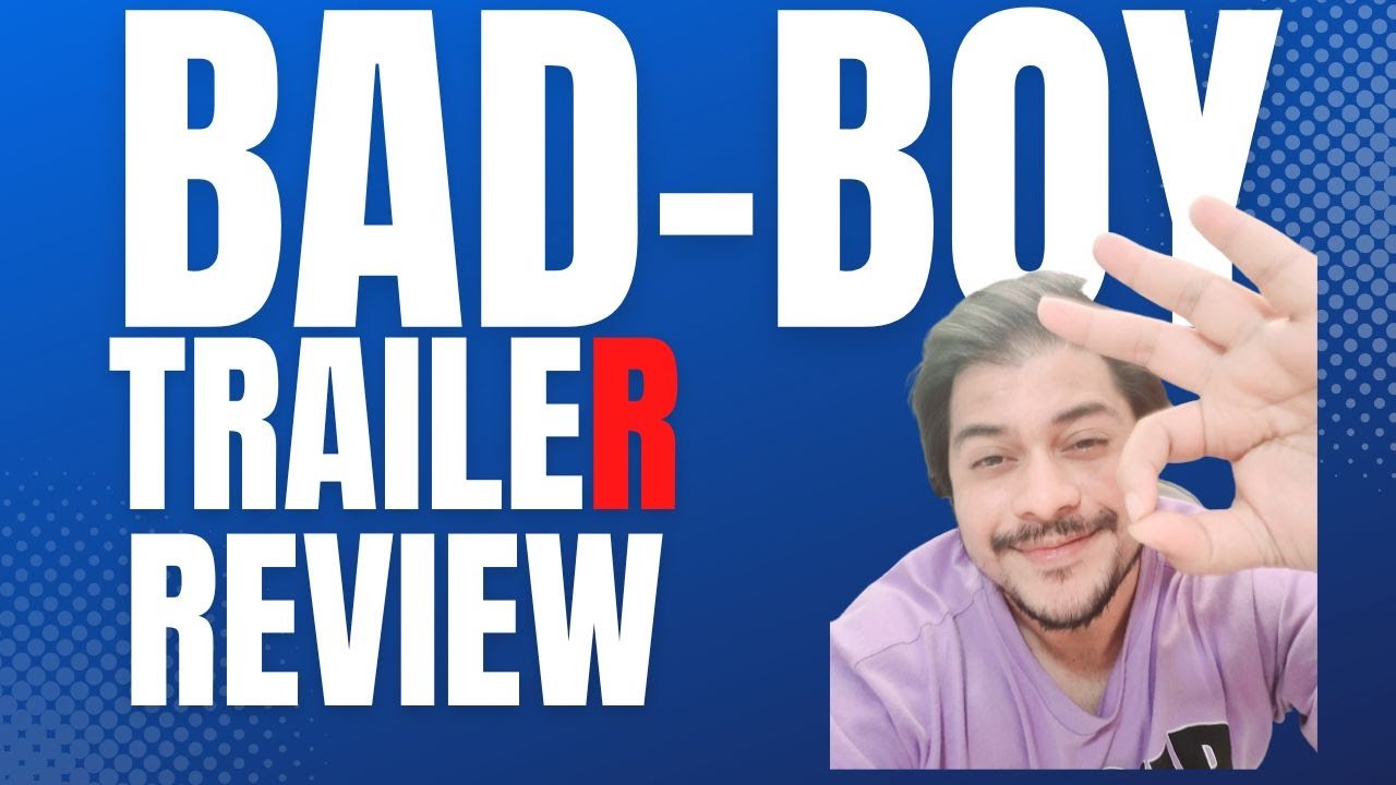 Bad Boy Film Trailer Review | bad boy trailer reaction | Sagar R Chavan ...
