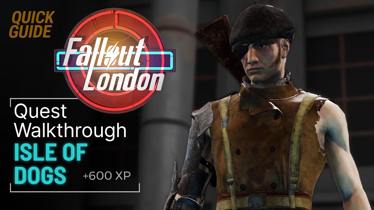 Fallout London Isle of Dogs Quest Walkthrough - Vagabonds Questline ...