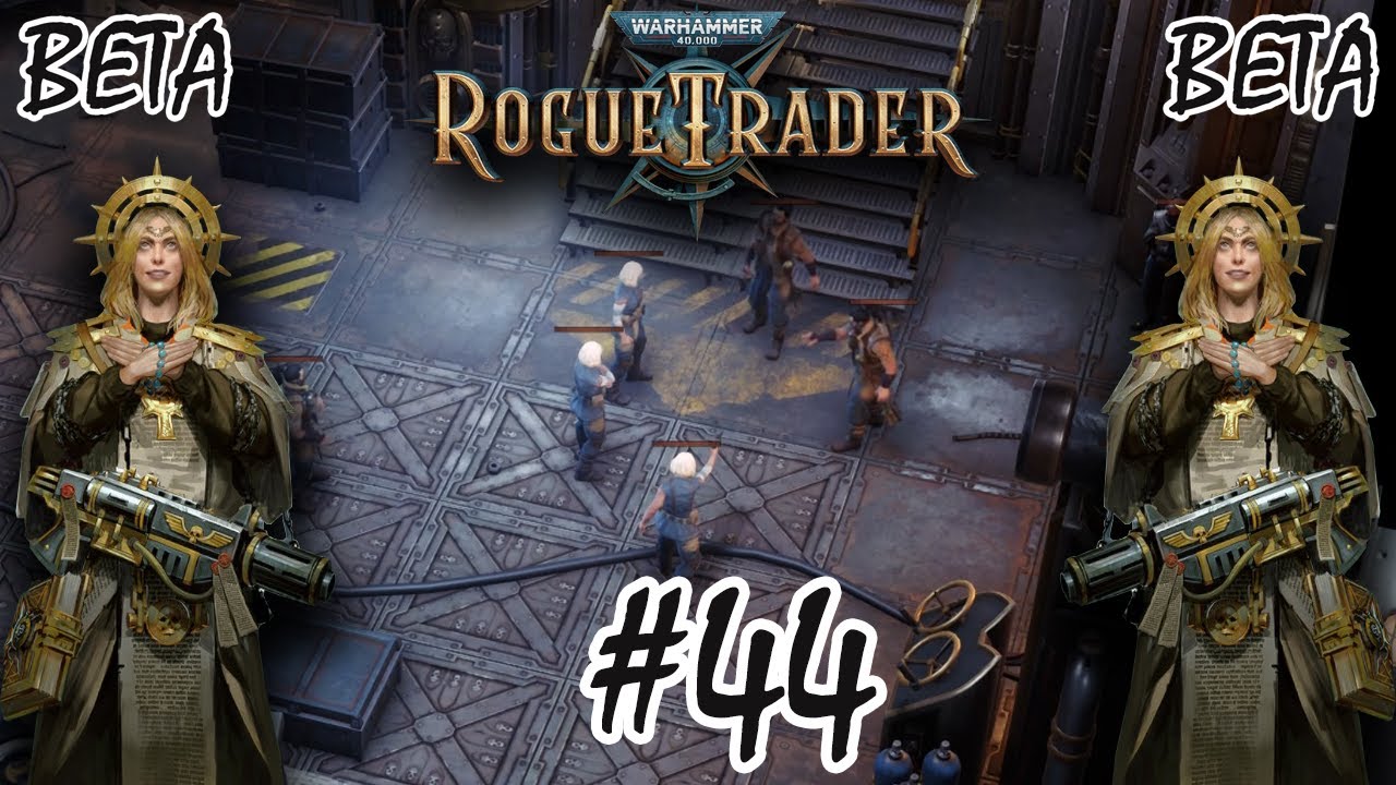 Warhammer 40k Rogue Trader (BETA) Playthrough - #44 - KEEPING THE VOID ...