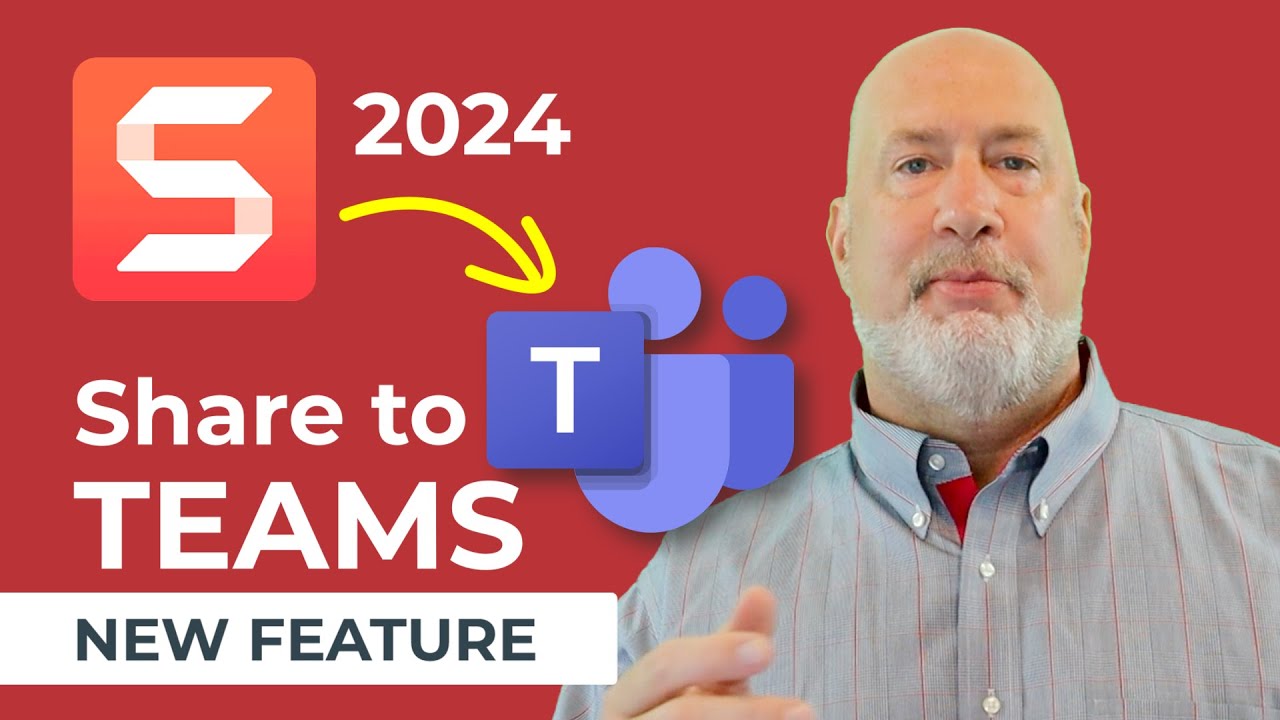 SnagIt 2024 Share to Microsoft Teams: New Feature - YouTube