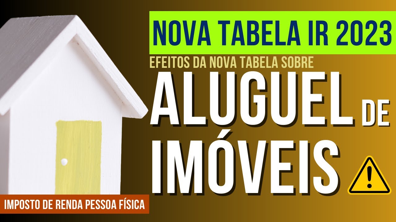 Aluguel De ImÓvel E Os Efeitos Da Nova Tabela Progressiva Do Imposto De