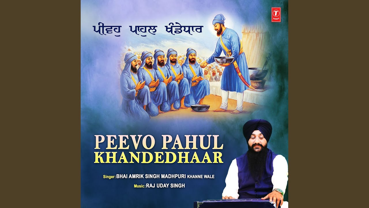 Peevo Pahul Khandedhaar - YouTube