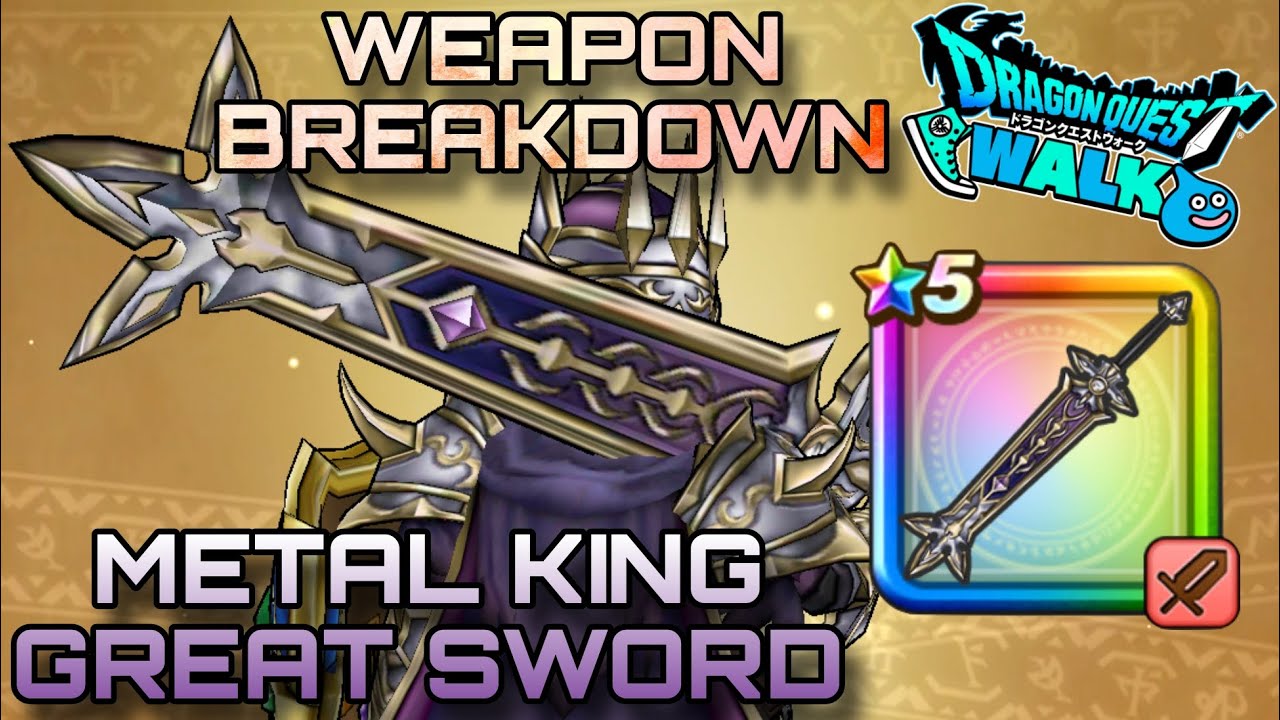 Dragon Quest Walk Metal King Great Sword Weapon Breakdown - YouTube