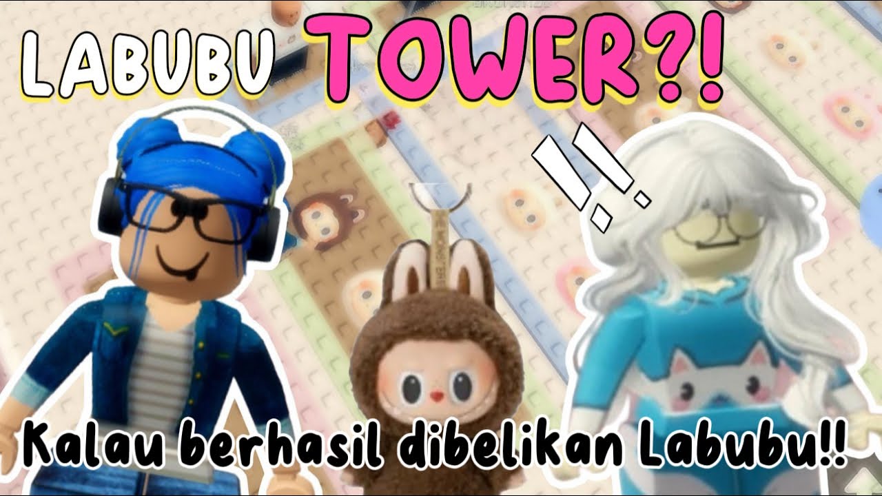 MAIN LABUBU TOWER VIRAL DI ROBLOX ‼️😱 PART 1 | Roblox Indonesia - YouTube