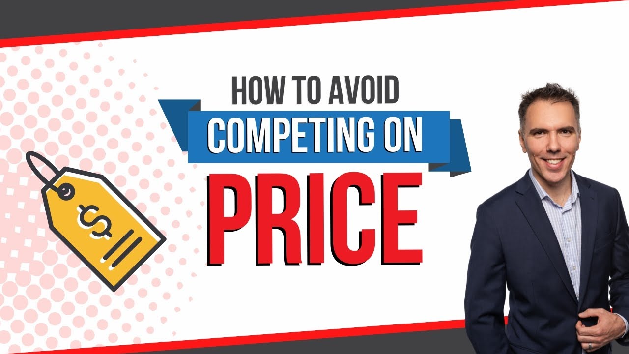 Are You Competing on Price? Discover How to Shift the Focus to Value ...
