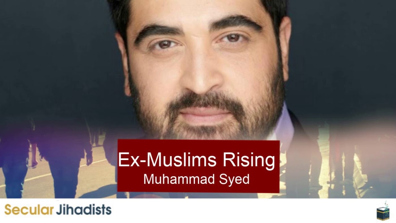 EP70: Ex-Muslims Rising: Muhammad Syed - YouTube