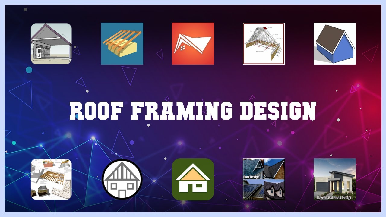 Must have 10 Roof Framing Design Android Apps - YouTube