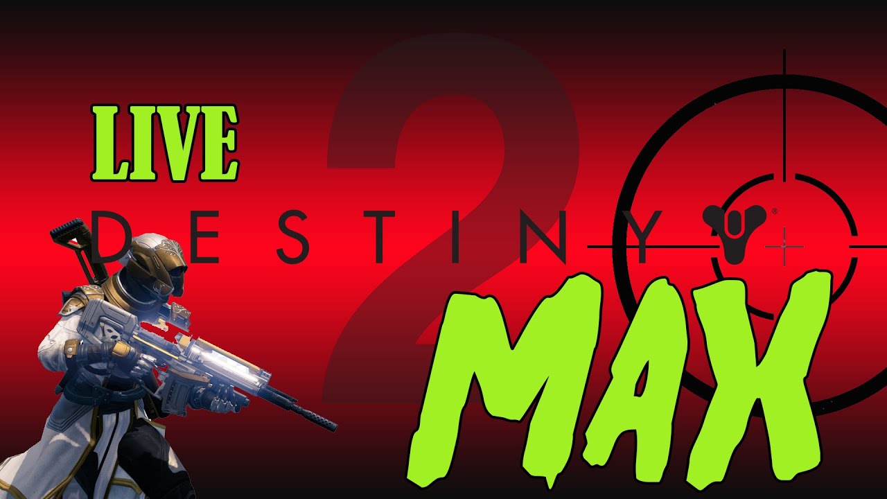 LIVE DO MAX - DESTINY 2 - YouTube