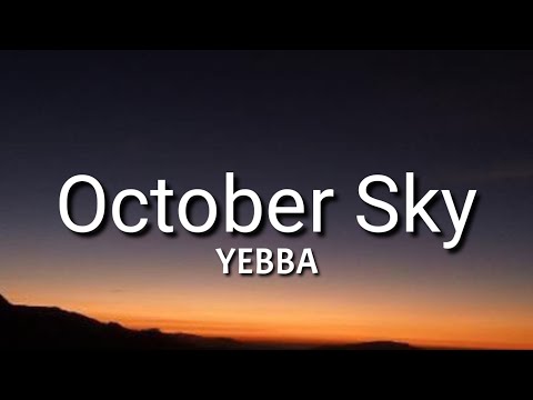 YEBBA - October Sky (Lyrics)
