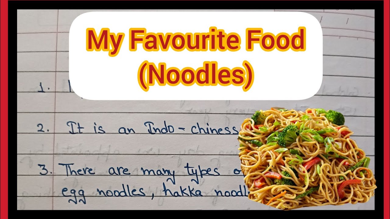 My Favourite Food Noodles || 10 Lines Essay on My Favourite Food ...