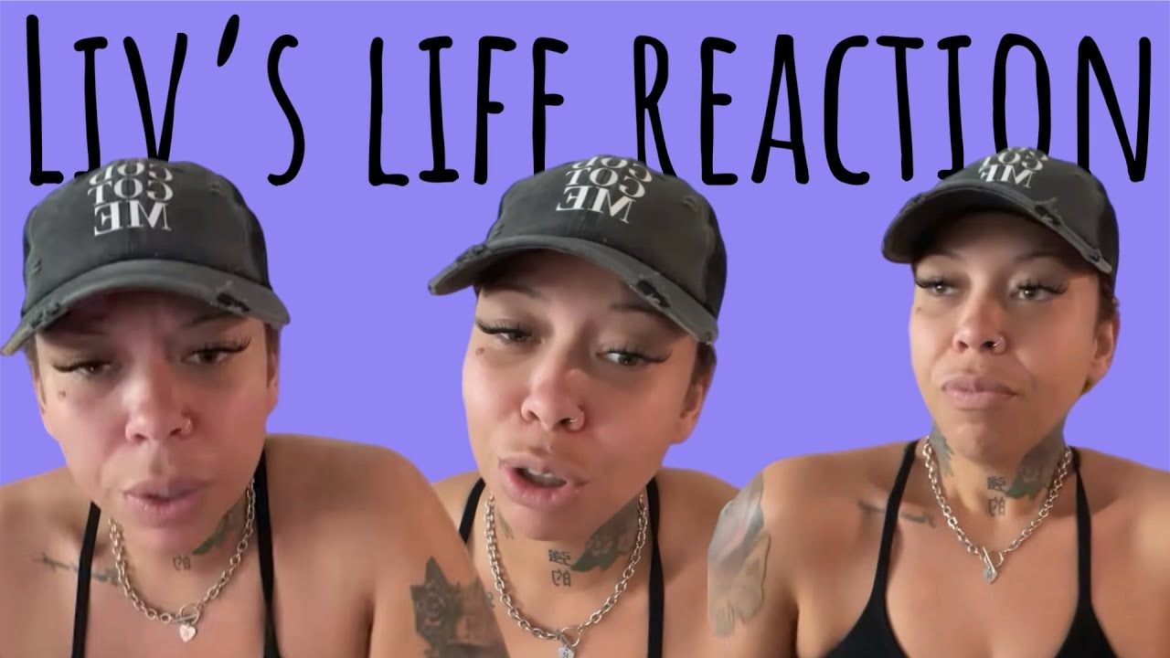 Liv’s Life Reaction - YouTube