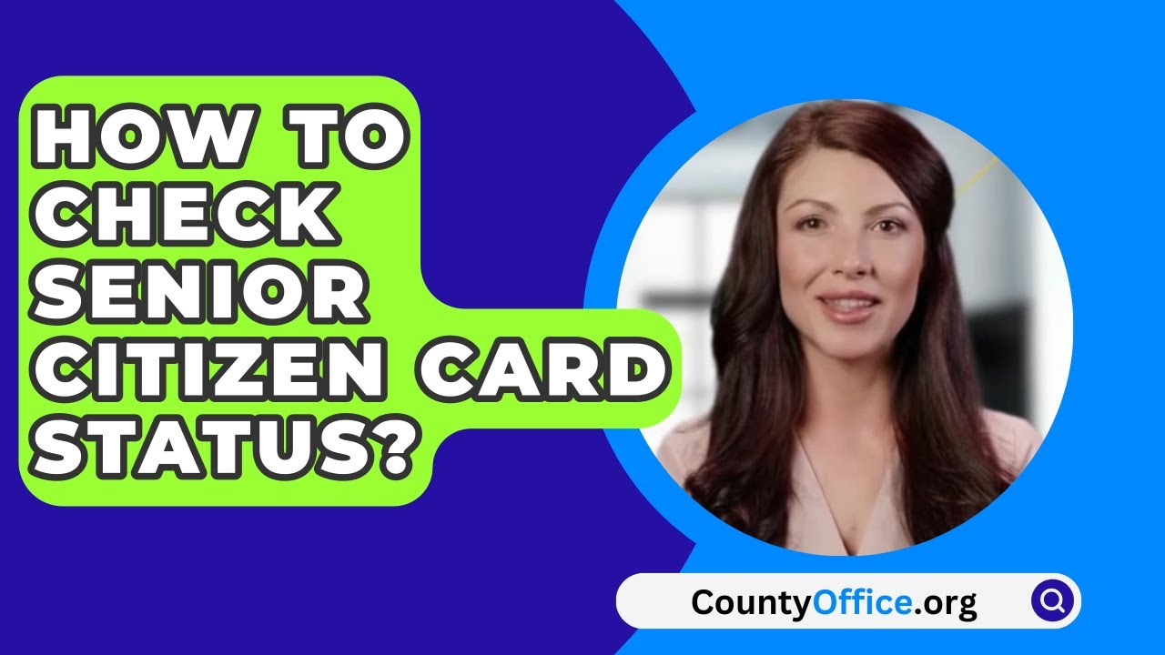 How To Check Senior Citizen Card Status? - CountyOffice.org - YouTube