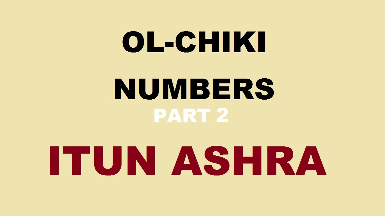 Learn Ol-chiki number- Part 2 | Itun Ashra - YouTube